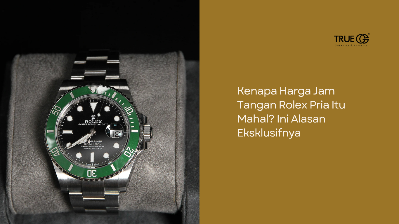 Kenapa Harga Jam Tangan Rolex Pria Itu Mahal? Ini Alasan Eksklusifnya ...